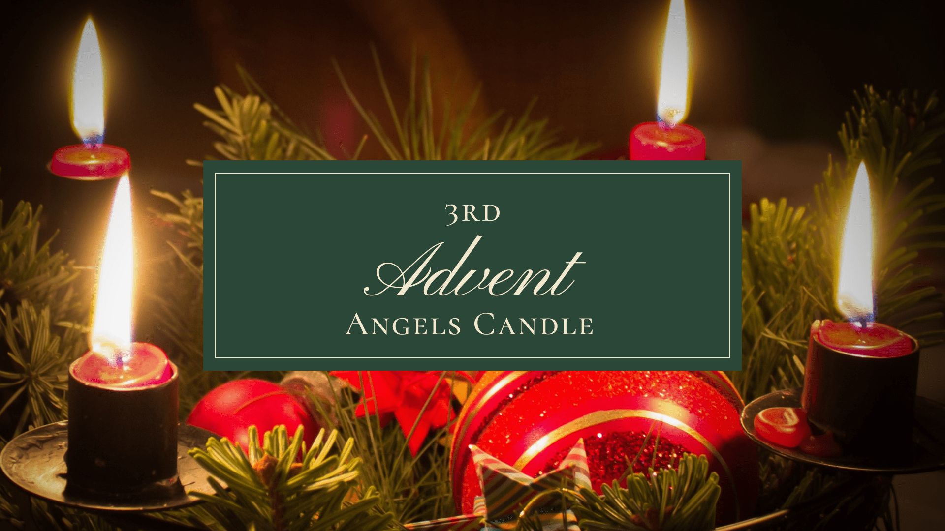 3rd Advent Candle - Angels Candle - Community Christian Fellowship